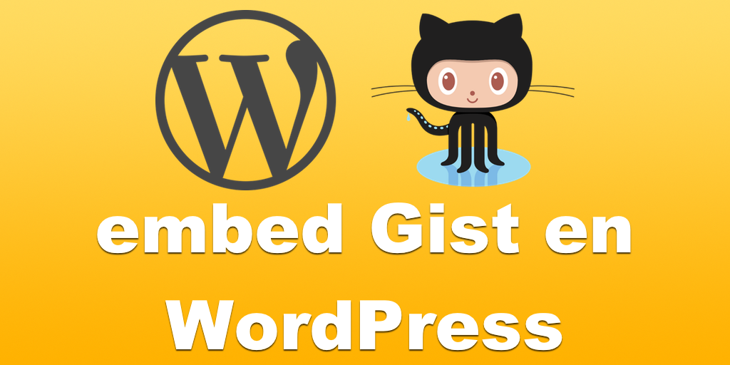 Cómo realizar un Embed de Gist Github en WordPress
